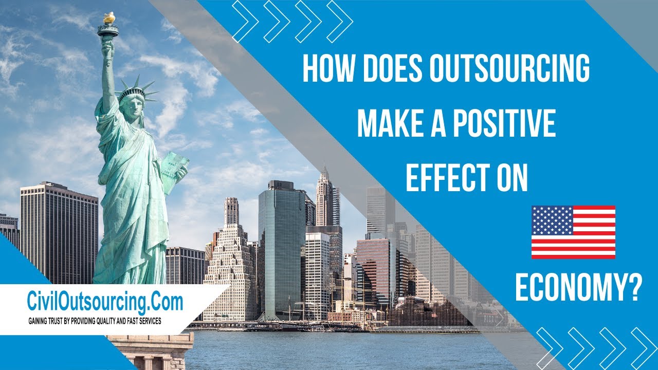 HOW DOES OUTSOURCING MAKE A POSITIVE EFFECT ON THE US ECONOMY? | Civil Outsourcing