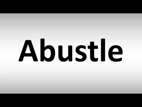 How to Pronounce Abustle