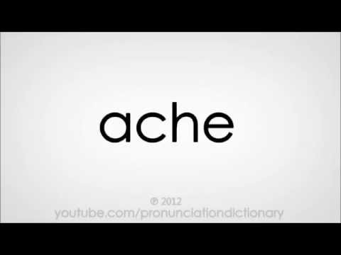 How to pronounce ache