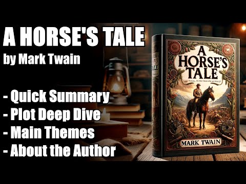 "A Horse's Tale" by Mark Twain - Book Summary
