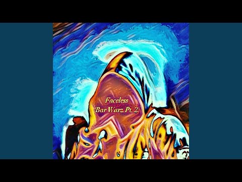 Faceless - Bar Warz 2