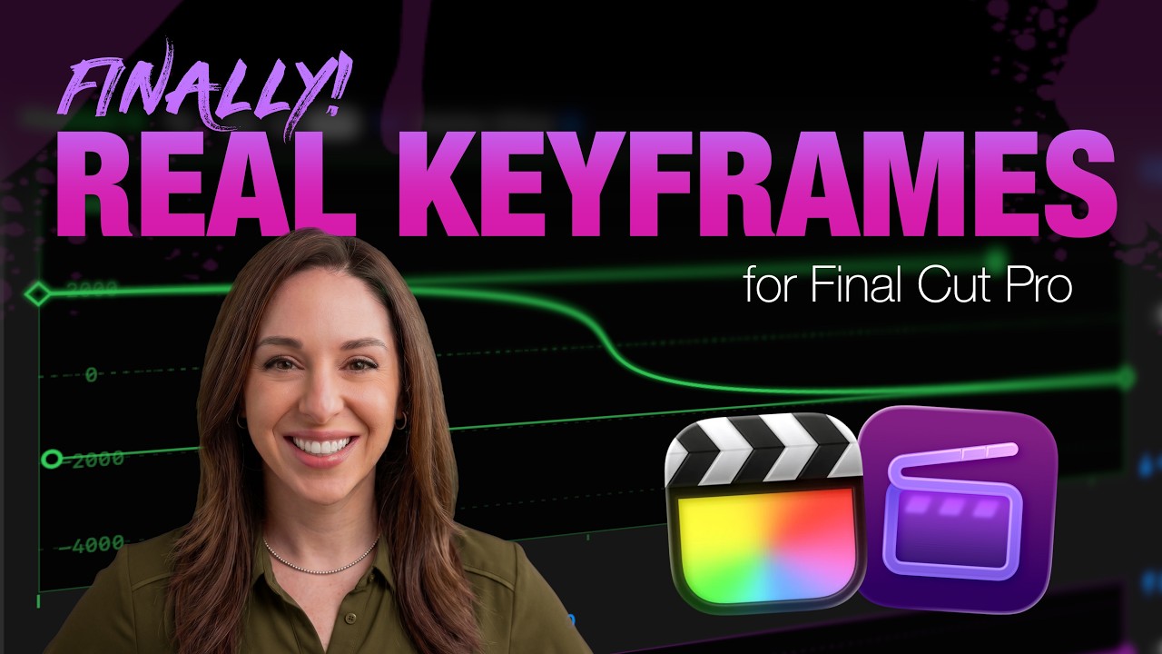 REAL Keyframes in Final Cut Pro, Finally!