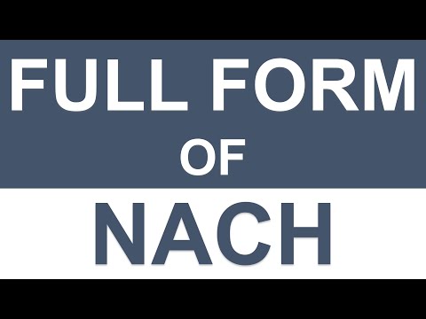 FULL FORM OF NACH || WHAT IS THE FULL FORM OF NACH ?