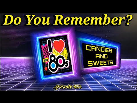 Do You Remember These Candies and Sweets from the 1980s?