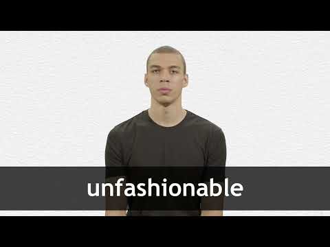 UNFASHIONABLE definition and meaning | Collins English Dictionary