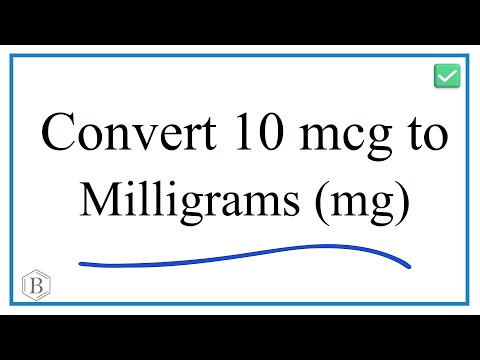 How to Convert 10 mcg to mg (milligrams)