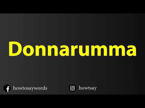 How To Pronounce Donnarumma