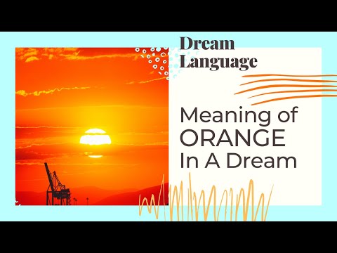 The Meaning Of The Color Orange | Biblical and Spiritual Meaning of Colors In Dreams