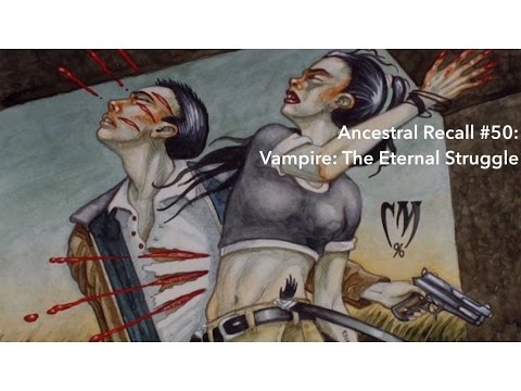 Ancestral Recall #50: Vampire: the Eternal Struggle