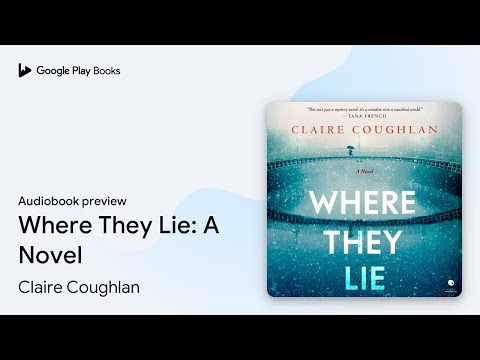 Where They Lie: A Novel by Claire Coughlan · Audiobook preview