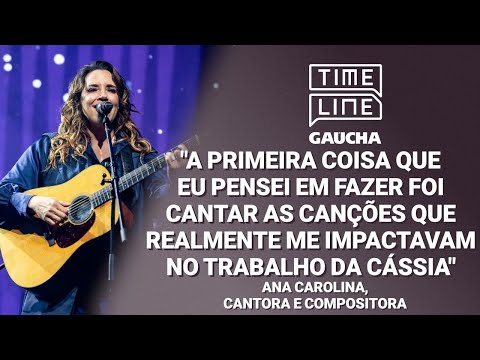 Ana Carolina fala sobre seu show "Ana canta Cássia" em Porto Alegre | Timeline Gaúcha
