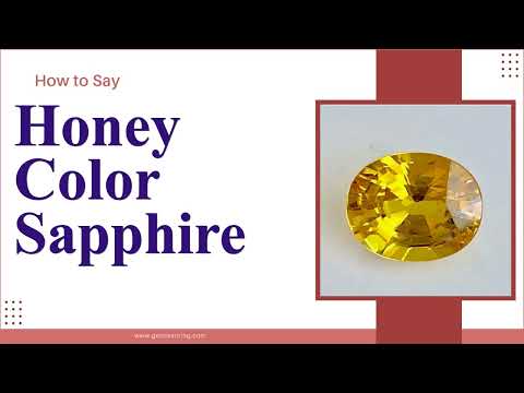 How to Say Honey Color Sapphire In British