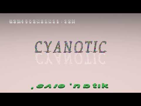 cyanotic - pronunciation