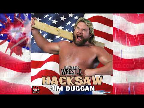 STW #209: Hacksaw Jim Duggan