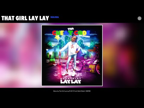 That Girl Lay Lay - Mama (Audio)