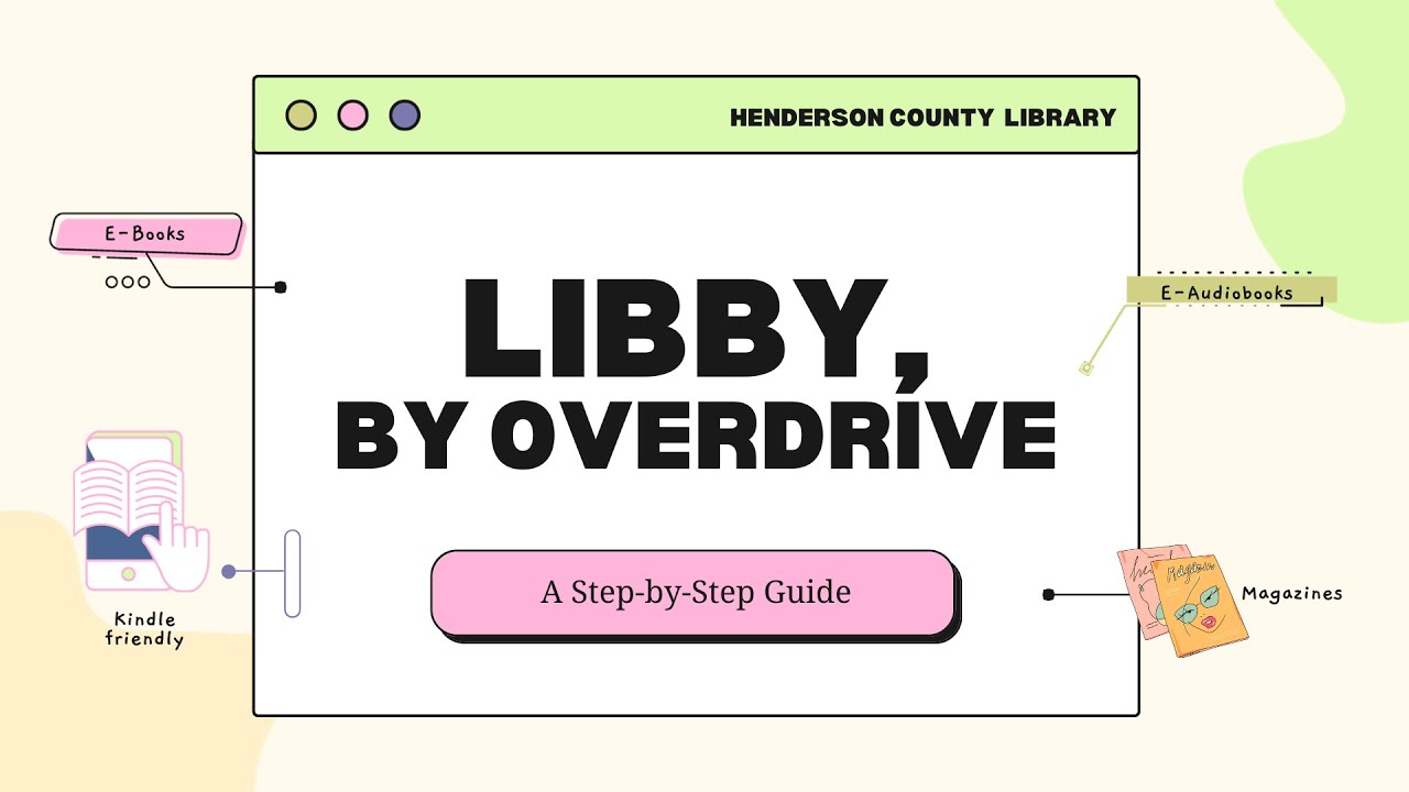 Libby, by Overdrive: Log-In and Use Tutorial