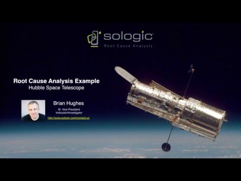 Root Cause Analysis Example - Hubble Space Telescope