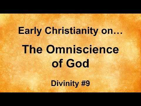 Early Christianity on: The Omniscience of God the Father