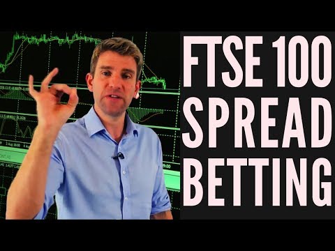 FTSE 100 Spread Betting! What Is It, How Do You Do It!? 🔷