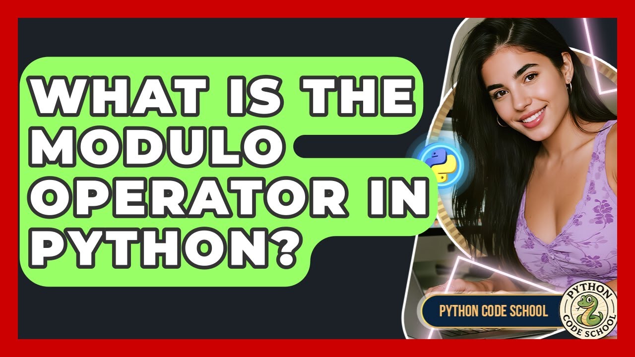What Is The Modulo Operator In Python? - Python Code School