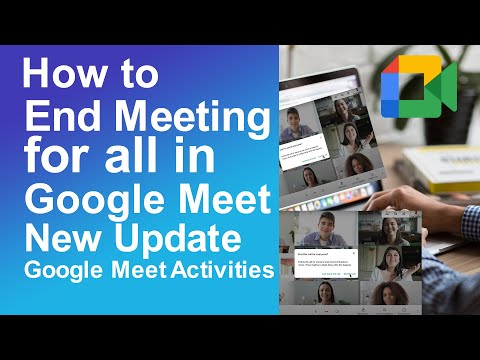 How to end meeting for all in Google Meet new update