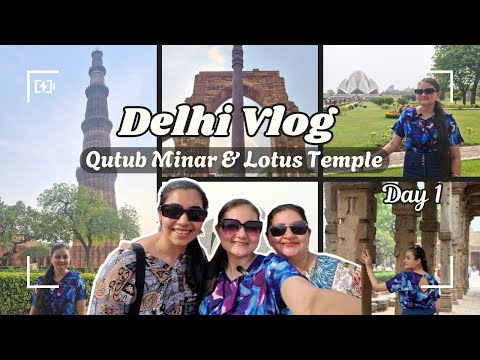 Lotus Temple's Peace & Qutub Minar's Grandeur | Delhi Day 1