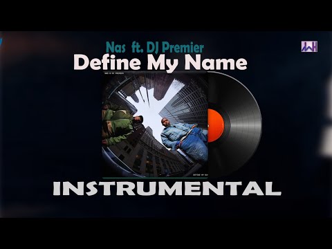Nas DJ Premier Define My Name Instrumental