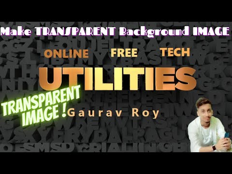 How to make my Background Image Transparent for Free? | Transparent Background Maker | Gaurav Roy