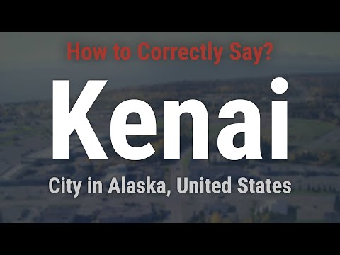 How to Pronounce Kenai, Alaska (Correctly!)