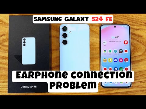 Fix Headphone jack not working Samsung Galaxy S24 FE {Updated Method}