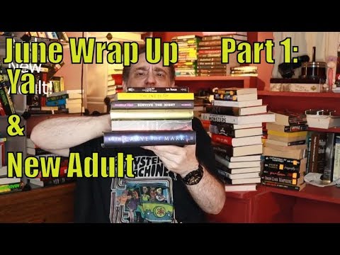 June Wrap up Part 1 YA and New Adult books