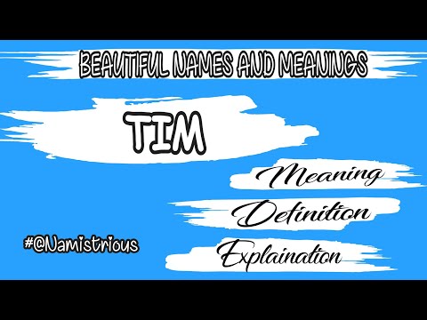 TIM NAME MEANING || TIM NAME || TIM BOY'S NAME AND MEANING || NAMISTRIOUS ||