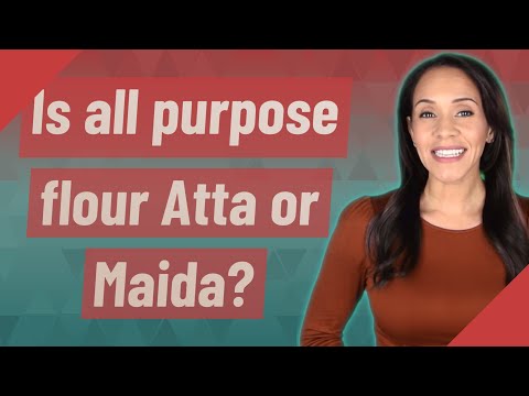 Is all purpose flour Atta or Maida?