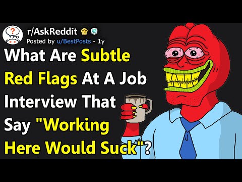 Subtle Red Flags At Job Interviews (r/AskReddit)