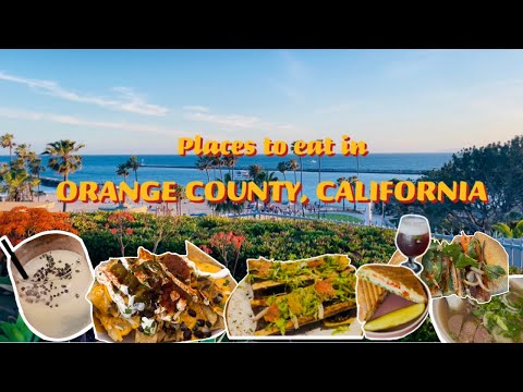 Places to eat in Orange County, California