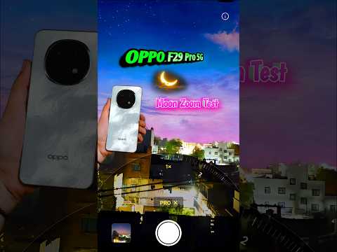 "Oppo F29 Pro 5G Moon Zoom Test | Super Zoom Camera Test | Can It Capture the Moon?"