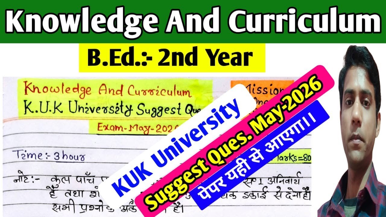 Knowledge And Curriculum Suggest Questions 2026(Regular ) || kUK University, B.Ed. 2nd Year