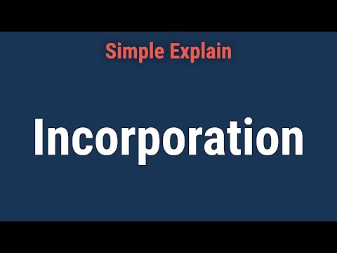 Incorporation: Definition, How It Works, and Advantages