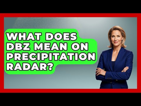 What Does DBZ Mean On Precipitation Radar? - Weather Watchdog