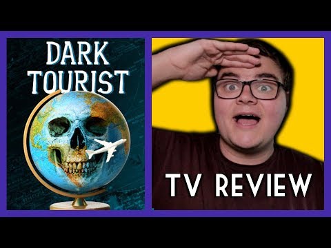 Dark Tourist - Season 1 Review