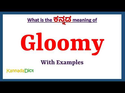 Gloomy Meaning in Kannada | Gloomy in Kannada | Gloomy in Kannada Dictionary |