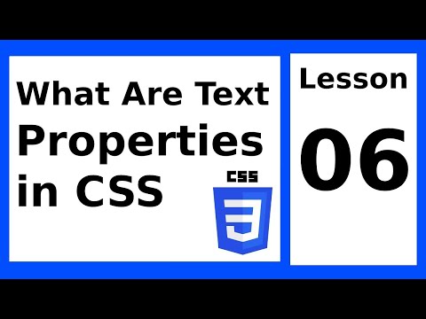 What Are Text Properties in CSS | Lesson 06 | CSS