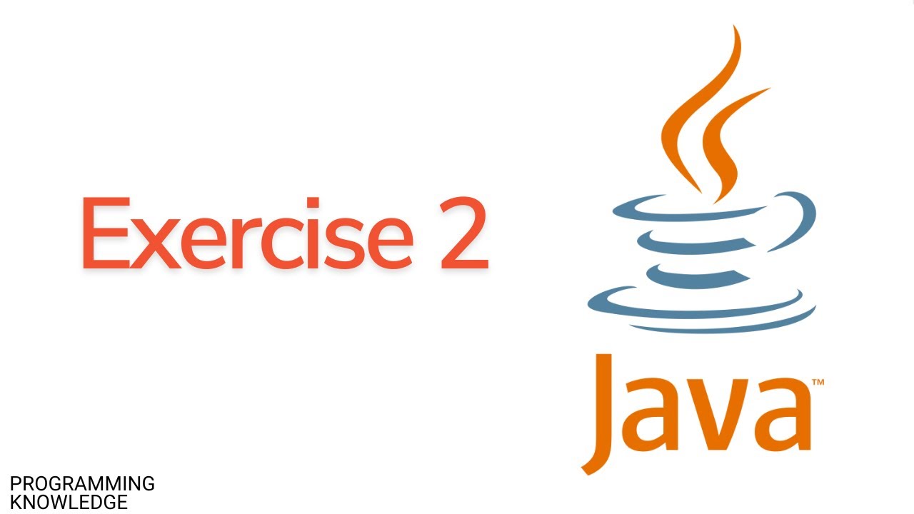 Java Tutorial For Beginners - Exercise 2