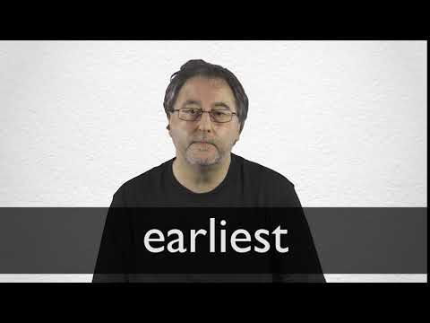 EARLIEST - Meaning & Translations | Collins English Dictionary