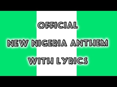 New Nigeria National Anthem 2024 (Official Lyrics Video)