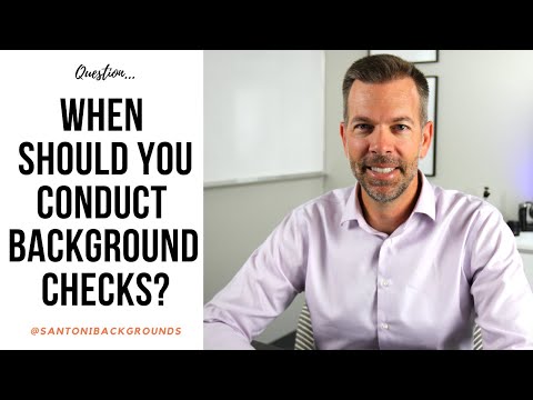 When should you conduct an employment background check