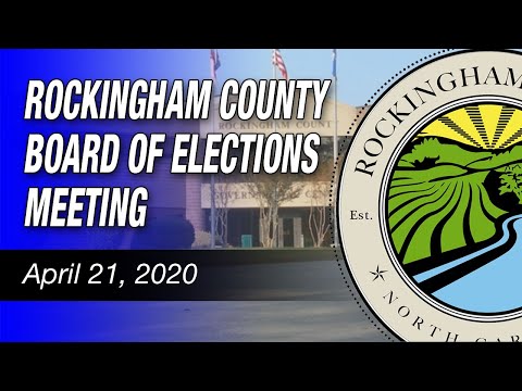 April 21, 2020 Rockingham County Board Of Elections Meeting