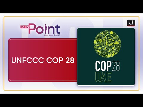 UNFCCC COP 28 | To The Point | Drishti IAS English
