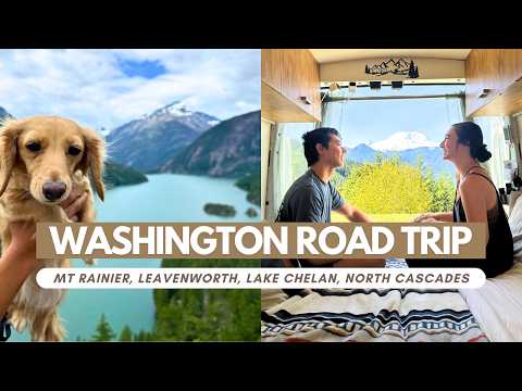 Washington Road Trip | Mount Rainier National Park, Leavenworth, Lake Chelan, North Cascades