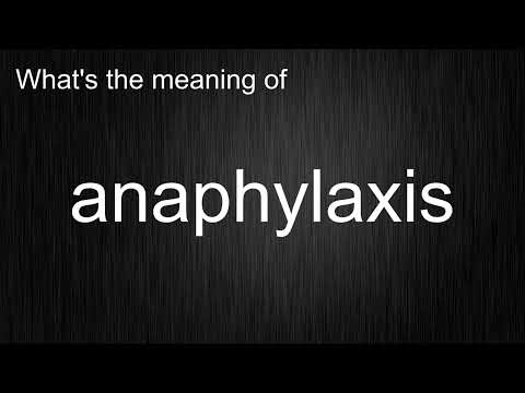 What's the meaning of "Anaphylaxis", How to pronounce?